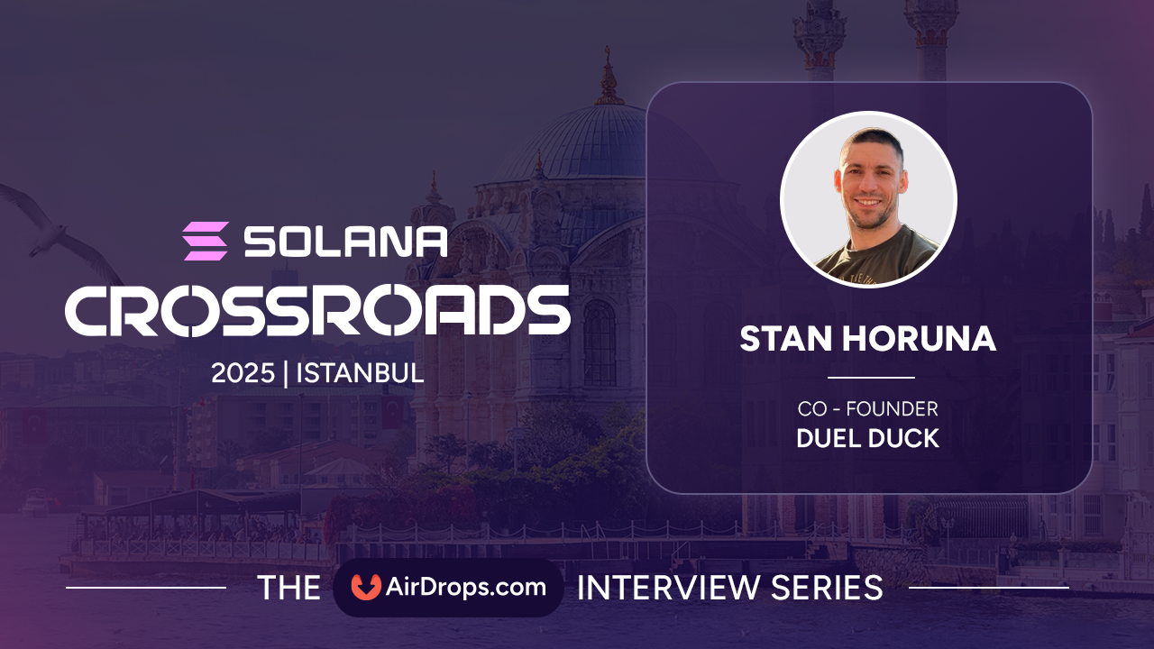 Stan Horuna on Duel Duck, Airdrops & Web3 Predictions.